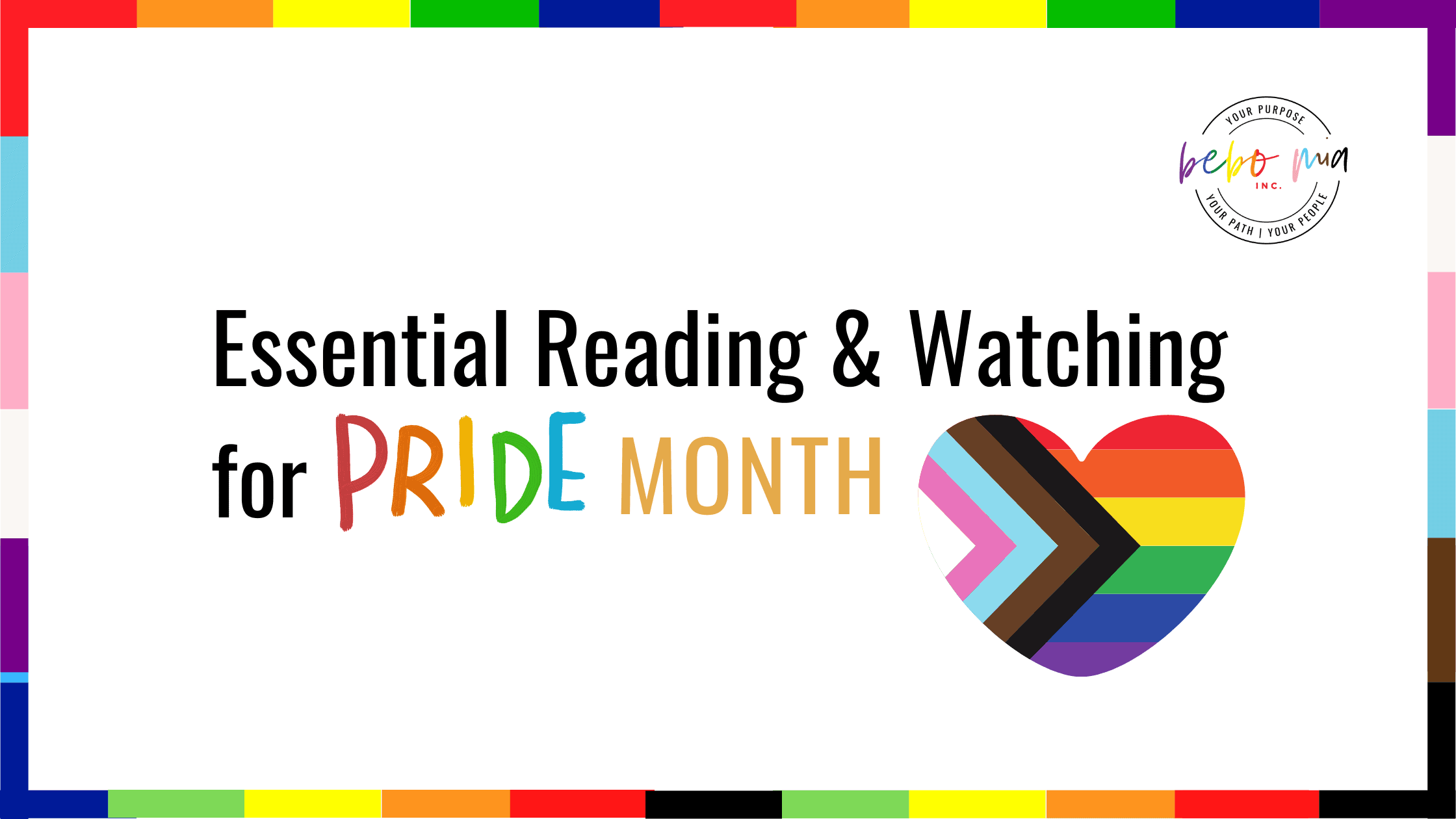Essential Reading & Watching for Pride Month - Bebo Mia