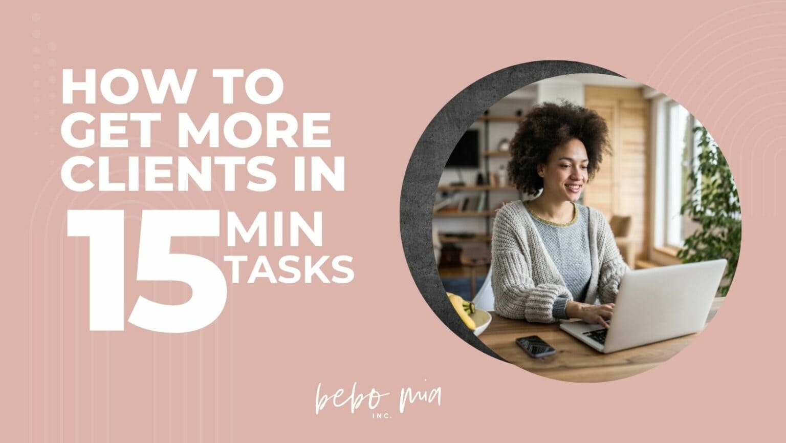 How to get more doula clients with these 15 minute tasks - Bebo Mia