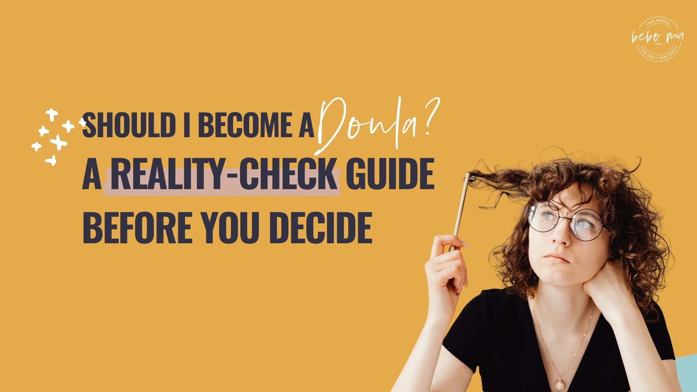 Should I Become a Doula? A Reality-Check Guide Before You Decide